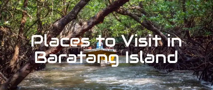 Places to Visit in Baratang Island | Caves, Beaches & Attractions